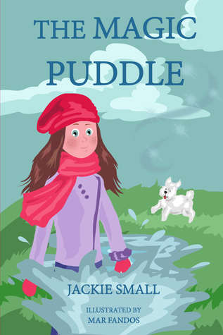 The Magic Puddle by Jackie Small | Goodreads