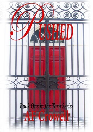 Pushed (Torn, #1) by A.F. Crowell | Goodreads