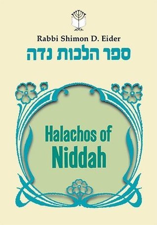 Halachos Of Niddah Vol.1 by Shimon D. Eider | Goodreads