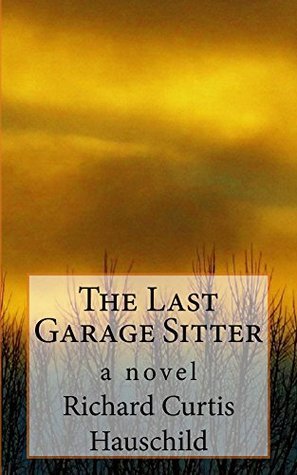 The Last Garage Sitter (The Ledge Book 5) by Richard Hauschild | Goodreads