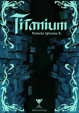 Titanium by Pamela Iglesias | Goodreads