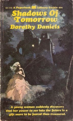Shadows of Tomorrow by Dorothy Daniels | Goodreads