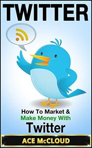 Twitter: How To Market & Make Money With Twitter (Online Sales ...