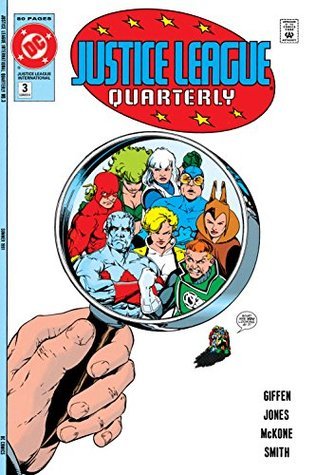 Justice League Quarterly (1990-1994) #3 by Gerard Jones | Goodreads