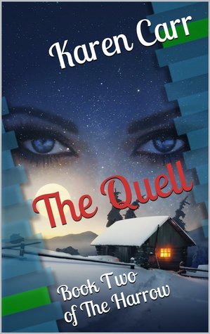The Quell (The Harrow Book Two) by Karen Carr | Goodreads