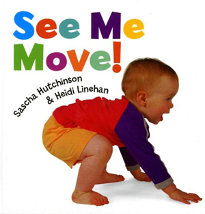 See Me Move! by Sascha Hutchinson | Goodreads