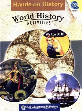 Hands-on History: World History Activities by Garth Sundem | Goodreads