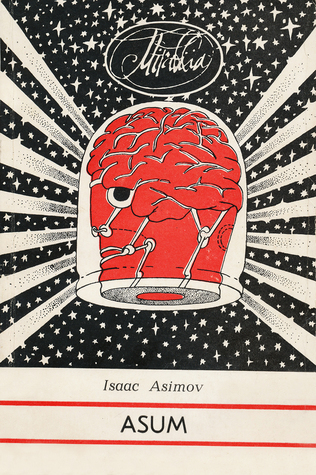 Asum by Isaac Asimov | Goodreads