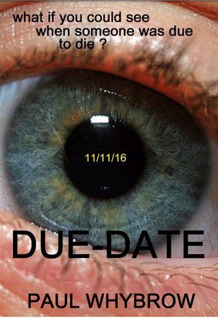 Due-Date by Paul Whybrow | Goodreads