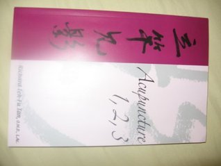 Acupuncture 1,2,3 by Richard Teh-Fu Tan by Richard Teh-Fu Tan | Goodreads