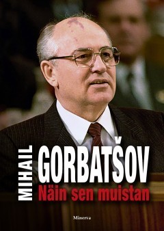 Näin sen muistan by Mikhail Gorbachev | Goodreads