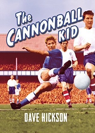 The Cannonball Kid by Dave Hickson | Goodreads