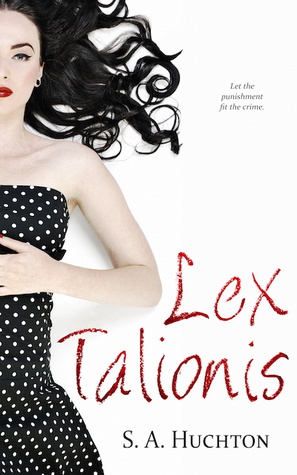 Lex Talionis by S.A. Huchton | Goodreads