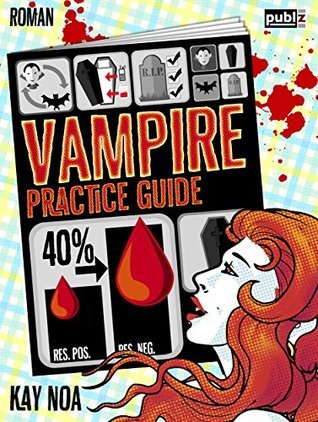 Vampire Practice Guide: Auf den Werwolf gekommen by Kay Noa | Goodreads