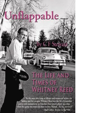 Unflappable The life and Times of Whitney Reed by C.F. Stewart | Goodreads