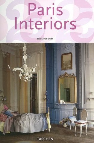 Paris Interiors (Taschen 25th Anniversary Series) by Lisa Lovatt-Smith ...