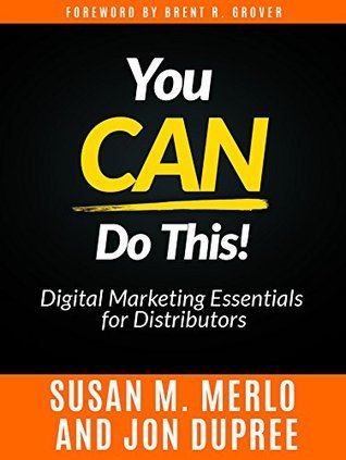 You CAN Do This!: Digital Marketing Essentials for Distributors by ...