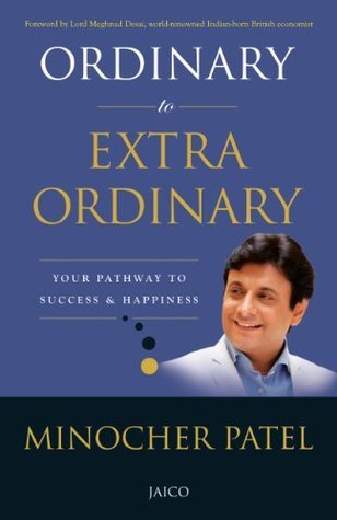 Ordinary to Extraordinary by Minocher Patel | Goodreads