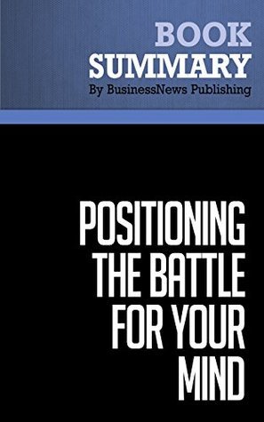 Summary: Positioning: The Battle for Your Mind: Review and Analysis of ...