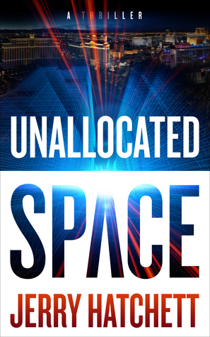 Unallocated Space (Sam Flatt, #1) by Jerry Hatchett | Goodreads