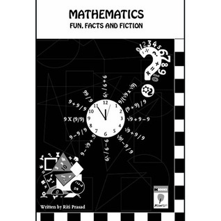 Mathematics Fun, Facts and Fiction by Riti Prasad | Goodreads