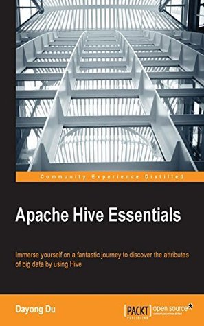 Apache Hive Essentials by Dayong Du | Goodreads