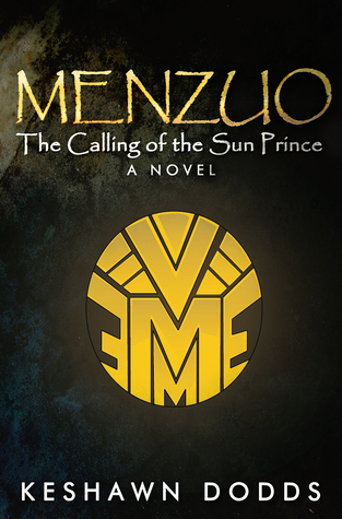 Menzuo: The Calling of The Sun Prince by Keshawn Dodds | Goodreads