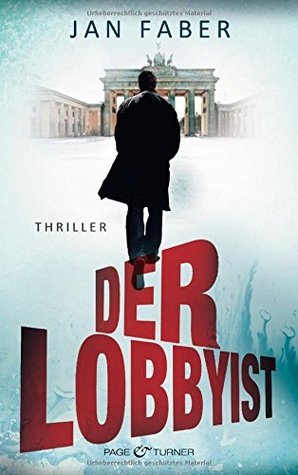 Der Lobbyist by Jan Faber | Goodreads