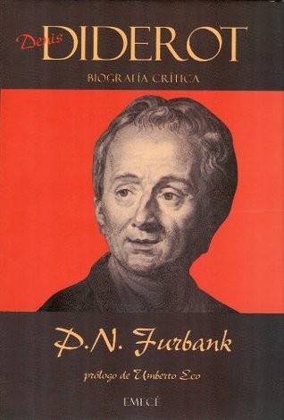 Denis Diderot. Biografía crítica by P.N. Furbank | Goodreads
