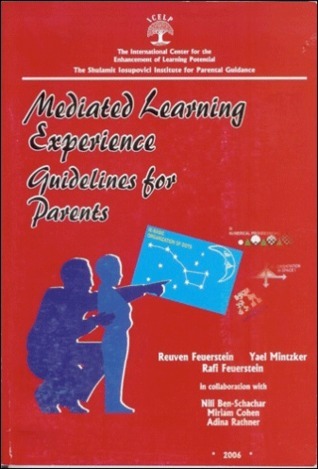 mediated learning experiences. guidelines for parents...... by Reuven Feuerstein | Goodreads