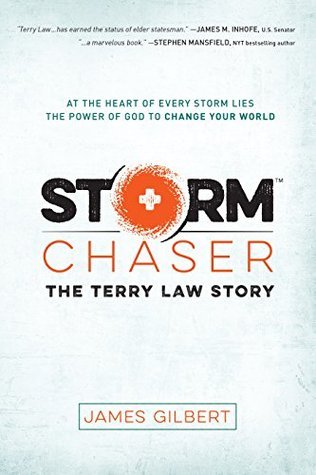 Storm Chaser: The Terry Law Story by James Gilbert | Goodreads