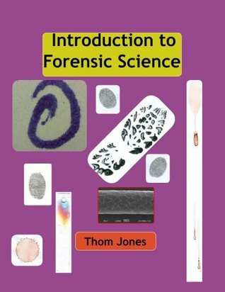 Introduction to Forensic Science by Thom Jones | Goodreads