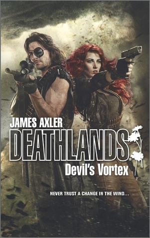 Devil's Vortex (Deathlands) by James Axler | Goodreads