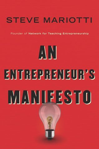 An Entrepreneur’s Manifesto by Steve Mariotti | Goodreads