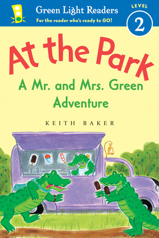 At the Park: A Mr. and Mrs. Green Adventure by Keith Baker | Goodreads