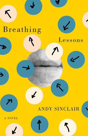 Breathing Lessons by Andy Sinclair | Goodreads