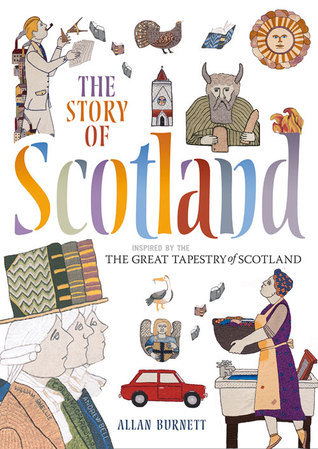 The Story of Scotland by Allan Burnett | Goodreads