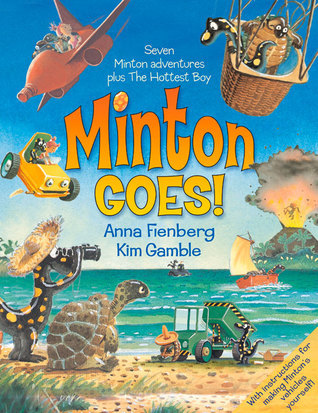Minton Goes! (Minton series) by Anna Fienberg | Goodreads