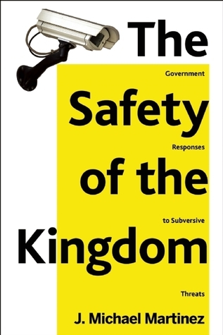 The Safety of the Kingdom: Government Responses to Subversive Threats ...