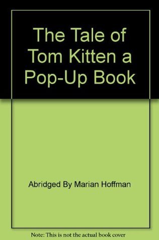 The Tale of Tom Kitten (Pop-up-books) by Beatrix Potter | Goodreads