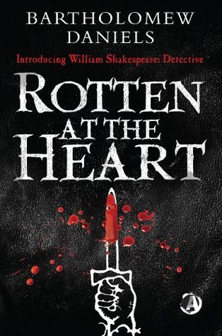 Rotten At The Heart by Bartholomew Daniels | Goodreads