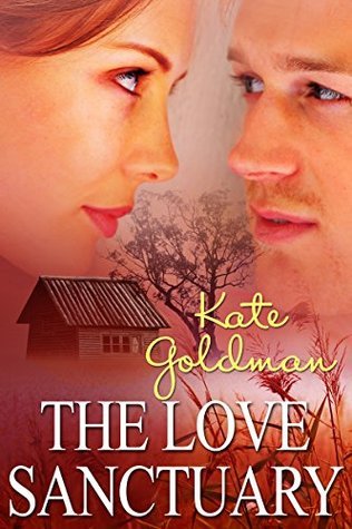 The Love Sanctuary by Kate Goldman | Goodreads