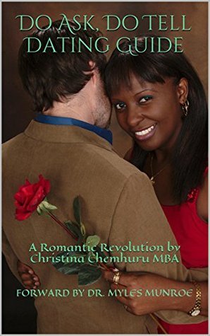Do Ask, Do Tell Dating Guide: The Romantic Revolution by Christina ...