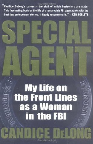 Special Agent: My Life On the Front Lines as a Woman in the FBI by ...