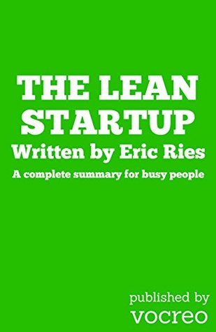 The Lean Startup: A Complete Summary For Busy People by Vocreo ...