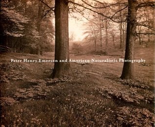 Peter Henry Emerson and American Naturalistic Photography by Christian ...