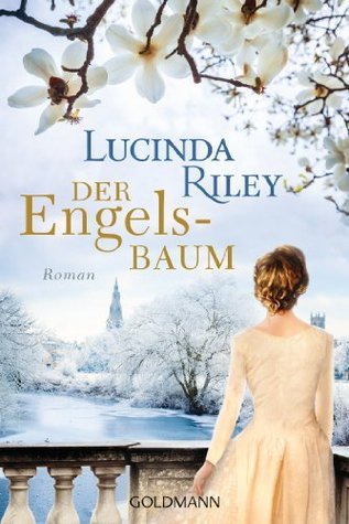 Der Engelsbaum by Lucinda Riley | Goodreads