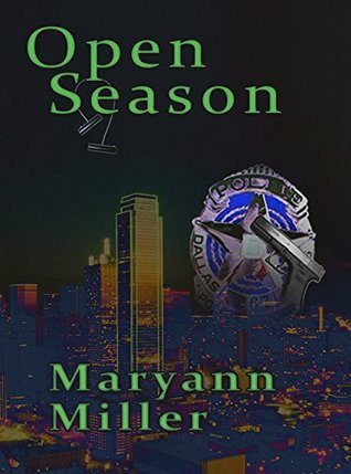 Open Season (Seasons #1) by Maryann Miller | Goodreads