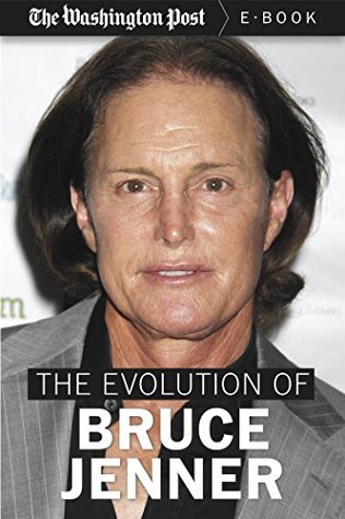 The Evolution of Bruce Jenner by The Washington Post | Goodreads
