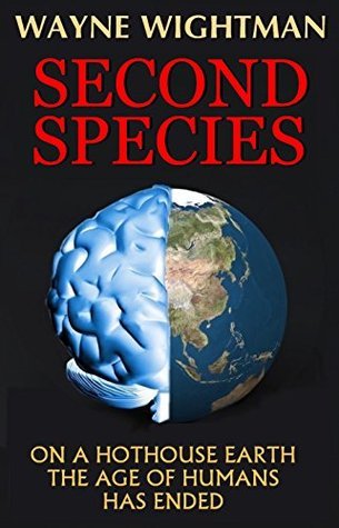 Second Species by Wayne Wightman | Goodreads